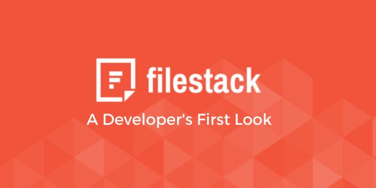 A Developer's First Look At Filestack