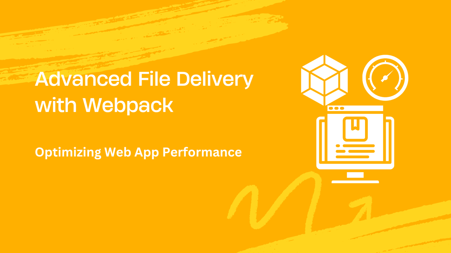 Advanced File Delivery with Webpack: Optimizing Web App Performance: