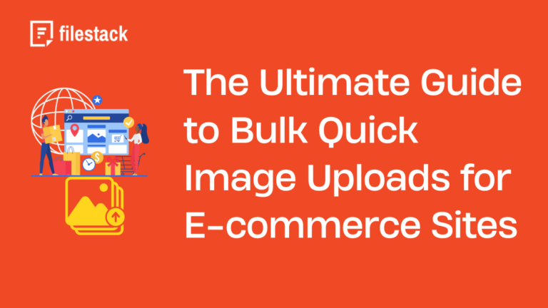 The Ultimate Guide to Bulk Quick Image Uploads for E-commerce Sites